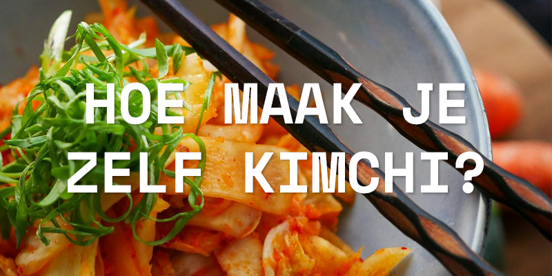 Hoe maak je zelf kimchi? - Yoghurt.nl